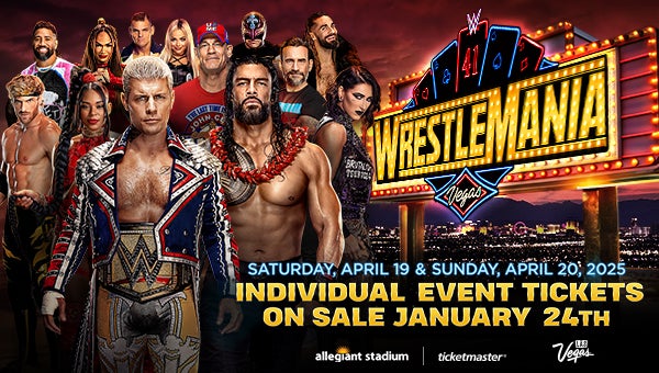 WrestleMania® 41 - Individual Event Tickets Available Friday, January 24 | Allegiant Stadium